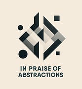 In Praise of Abstractions – Medium
