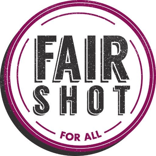 Fair Shot For All – Medium