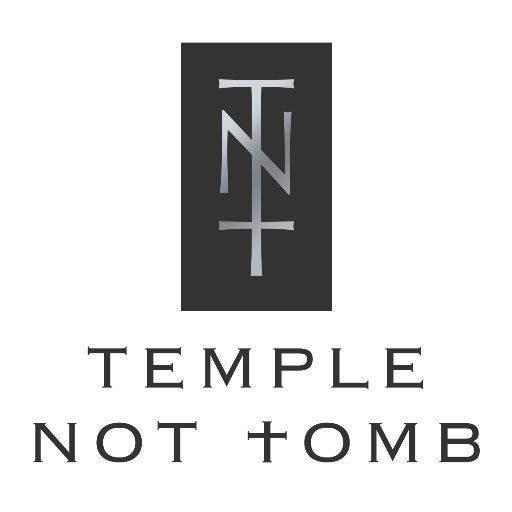Temple Not Tomb – Medium