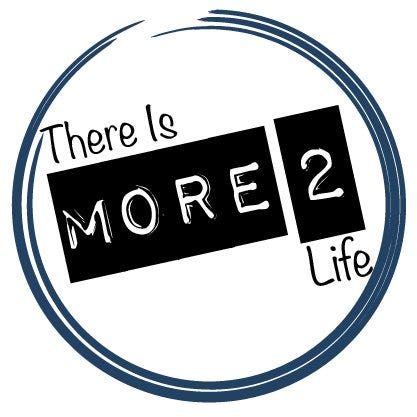 There Is More 2 Life – Medium
