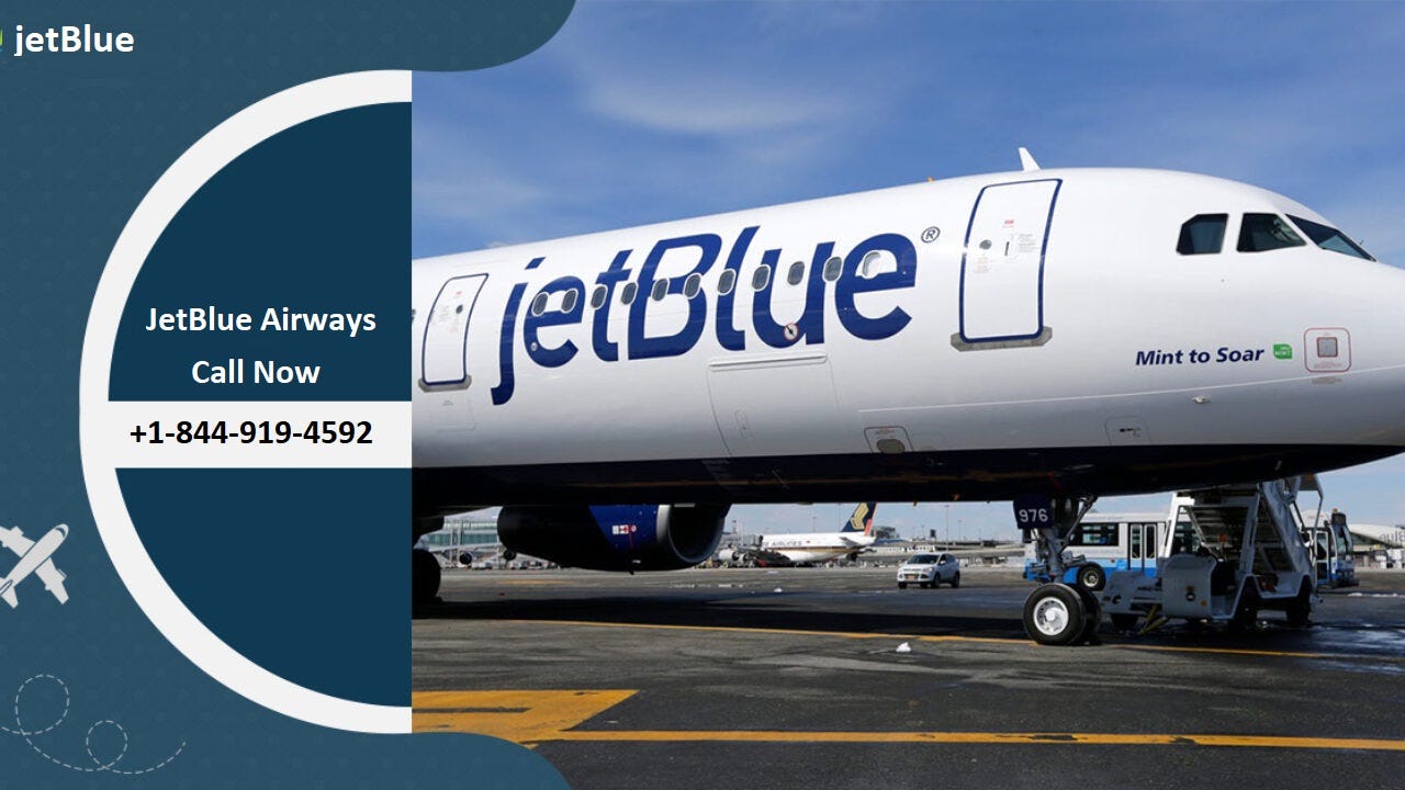 Jetblue Airlines reservations Number 844-919-4592 – Medium