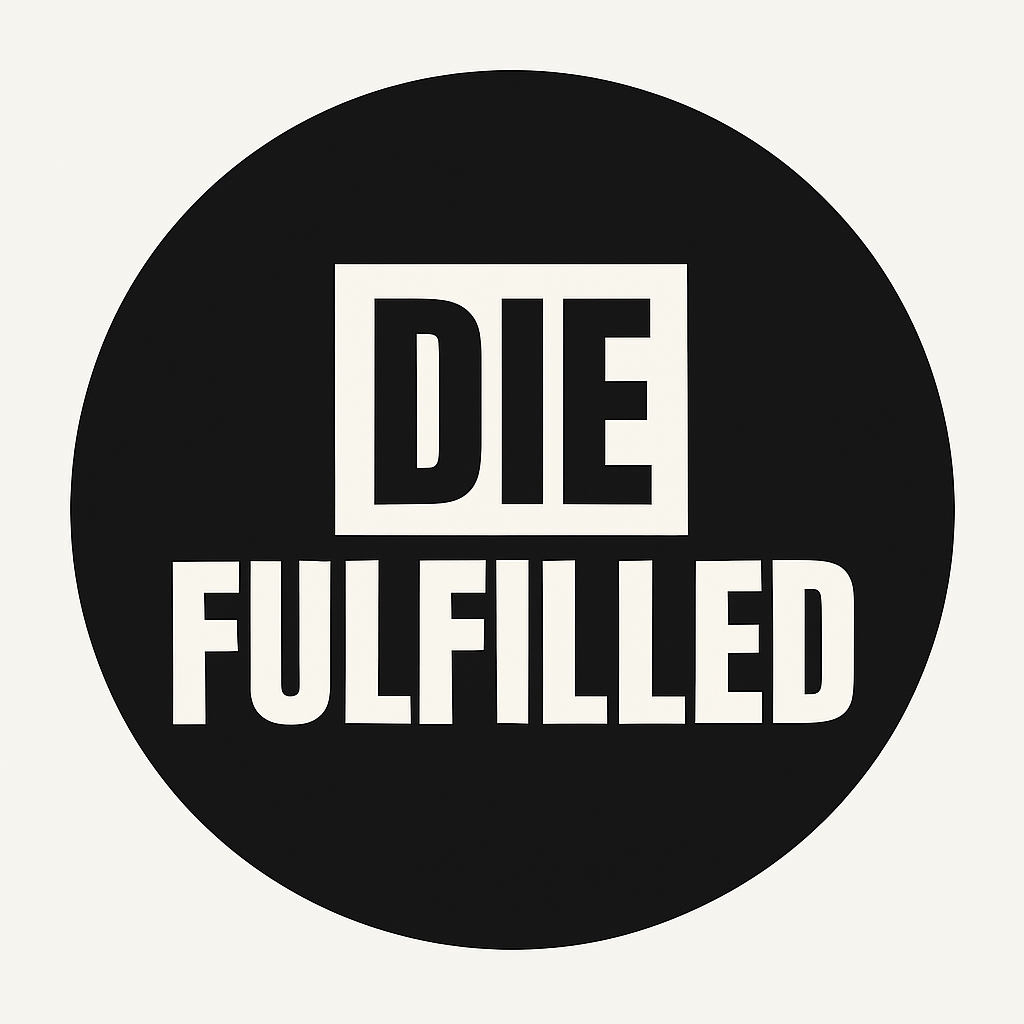 Die Fulfilled – Medium