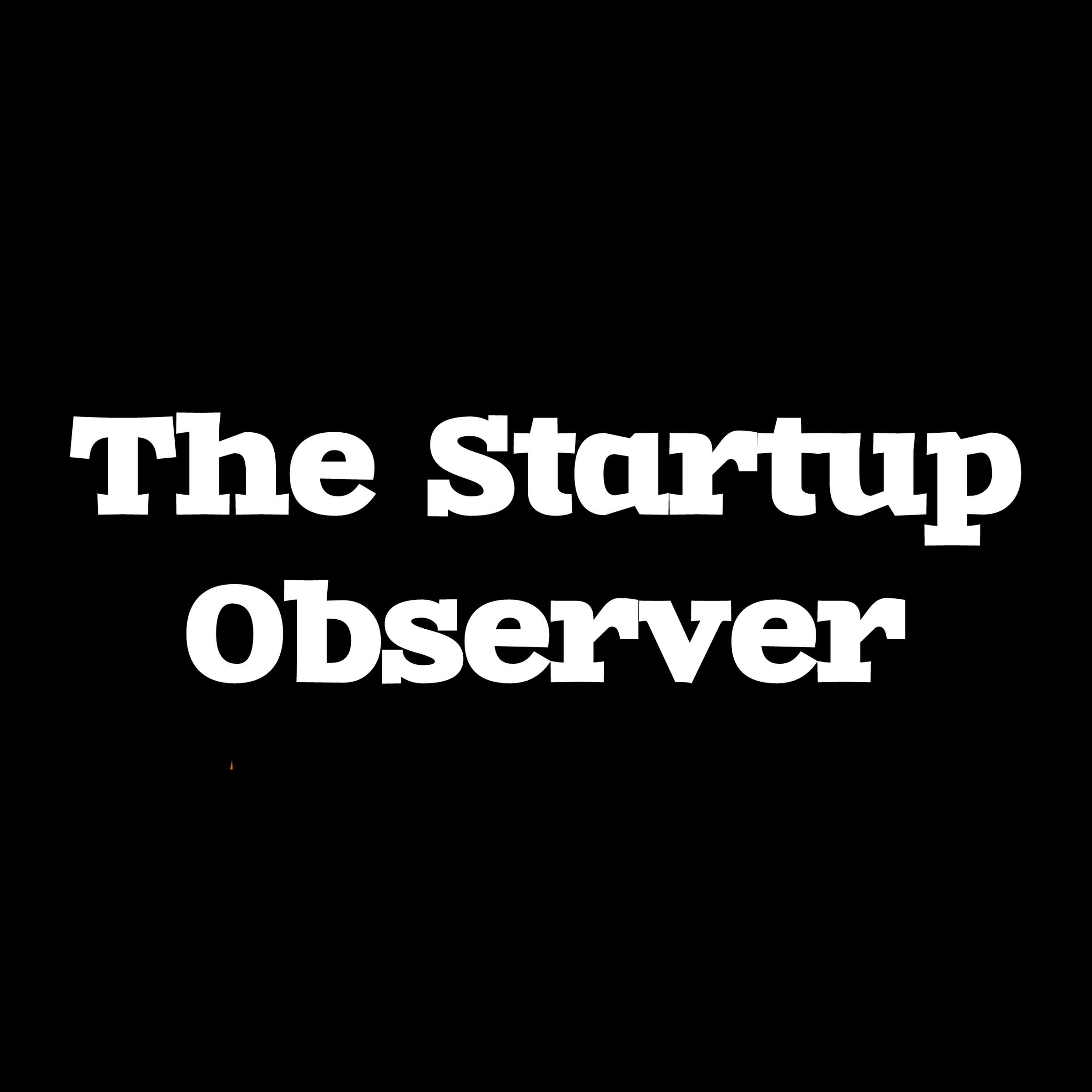 About – The Startup Observer – Medium