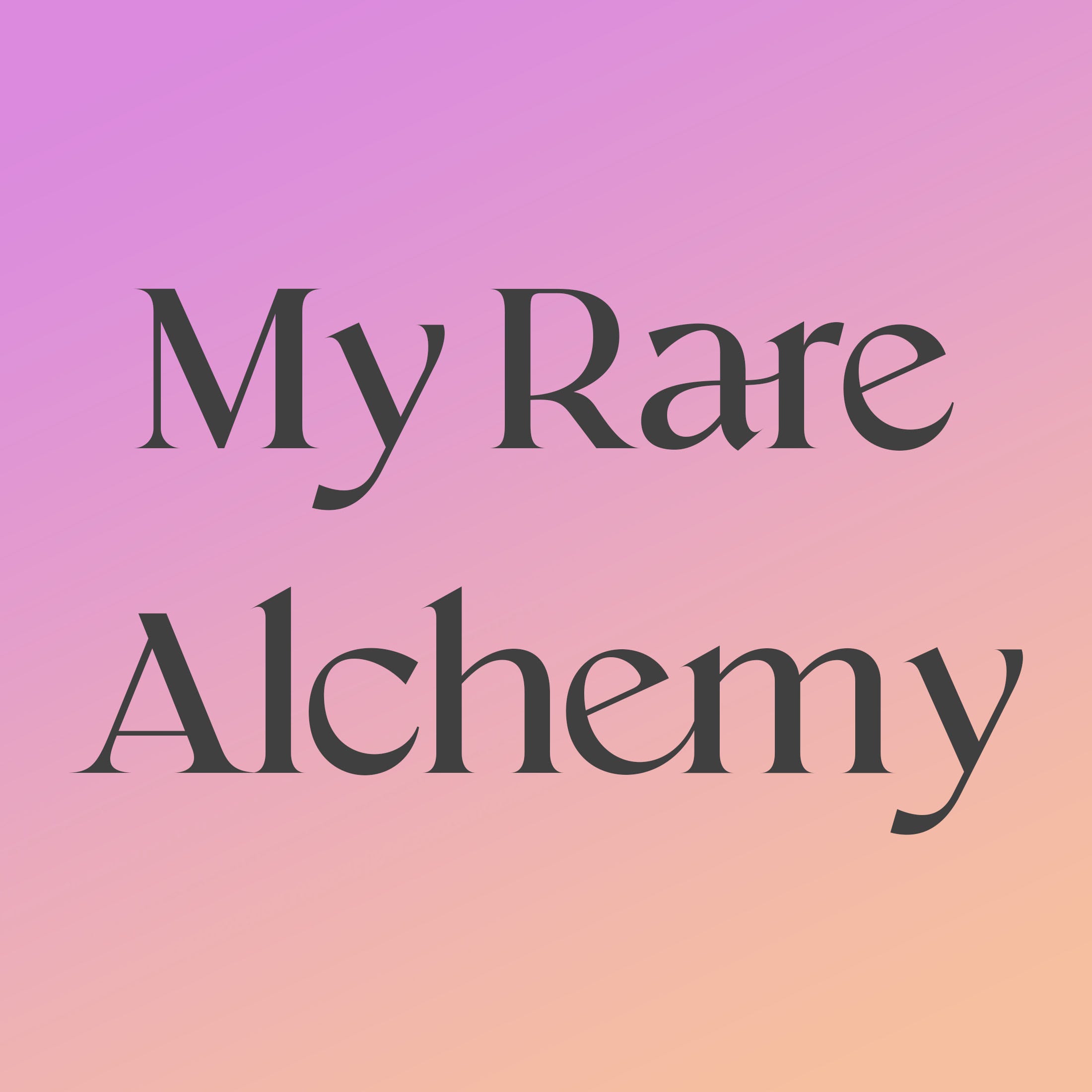 My Rare Alchemy – Medium