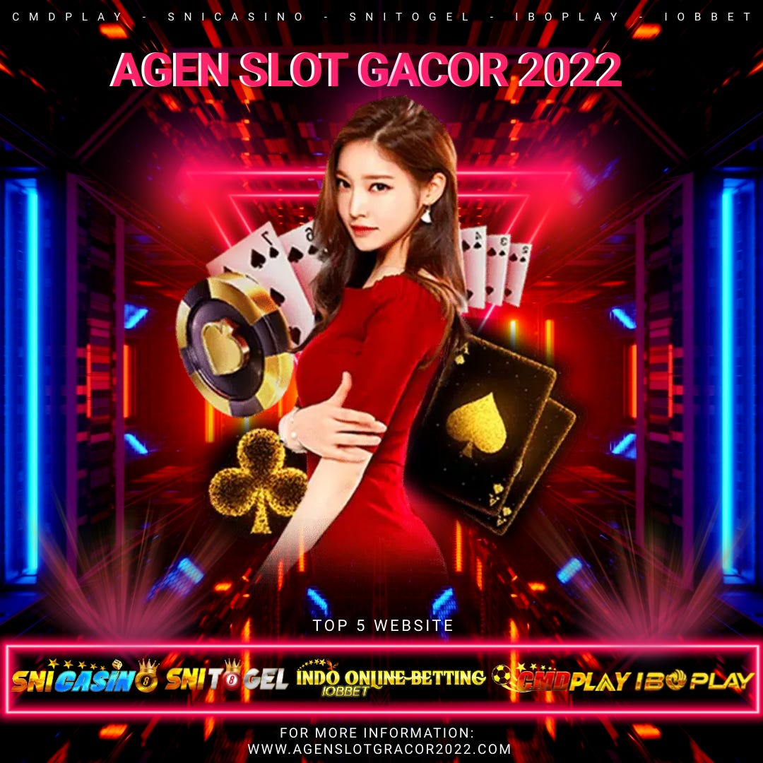 Agen Slot Gacor 2022 – Medium
