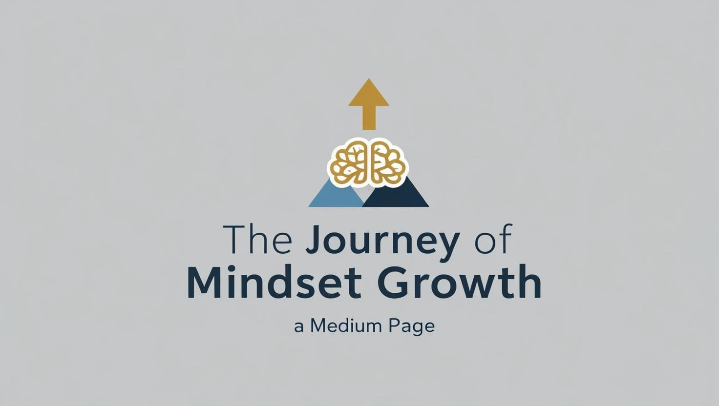The Journey of Mindset Growth – Medium