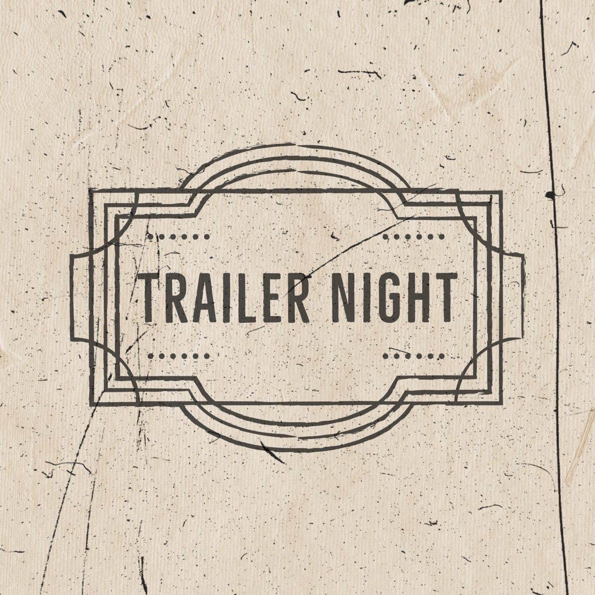 Trailer Night – Medium