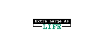 Large as Life – Medium