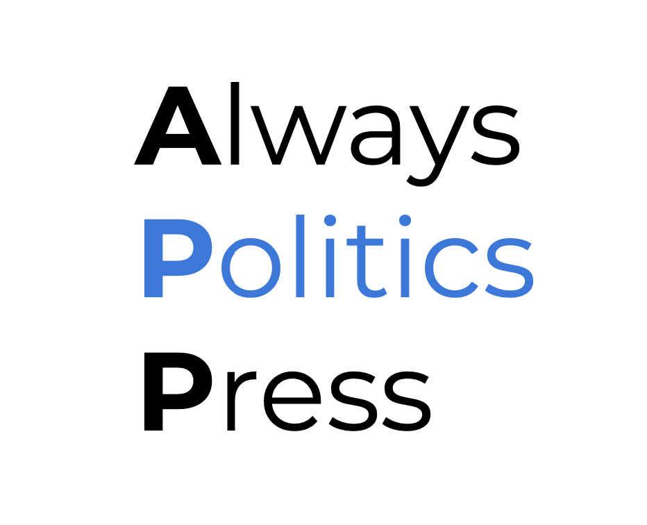About – Always Politics Press – Medium