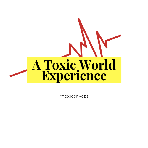 A Toxic World Experience – Medium