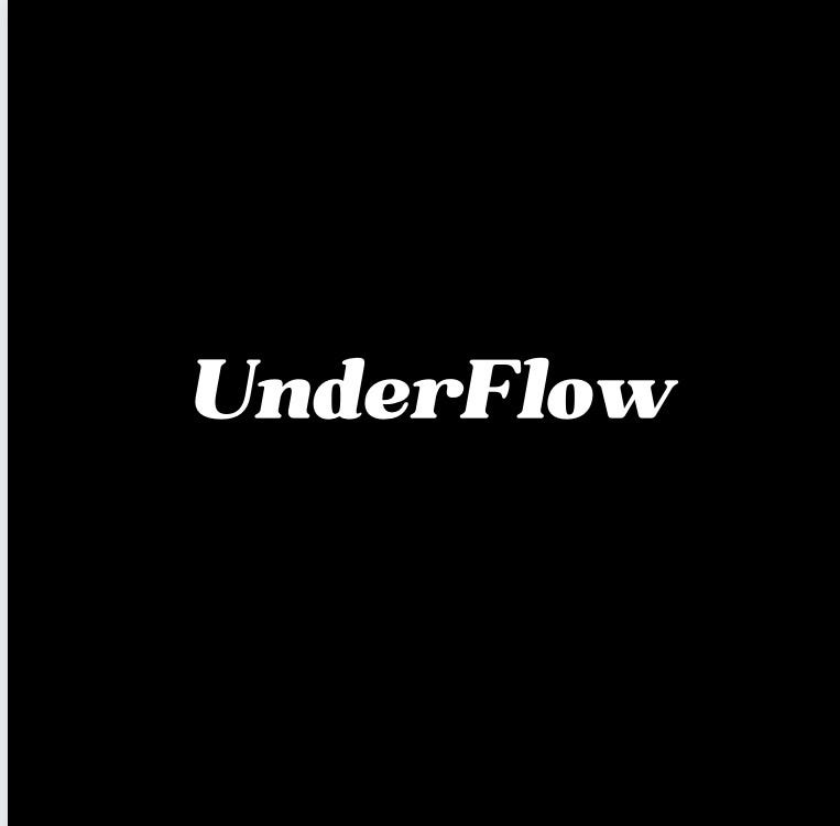 Underflow – Medium