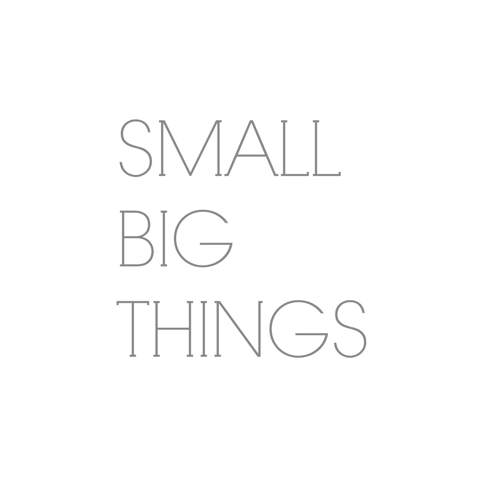 Small Big Things – Medium