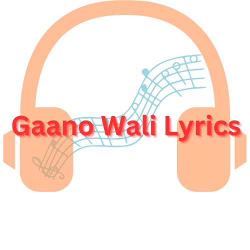 About – Gaano Wali Lyrics – Medium