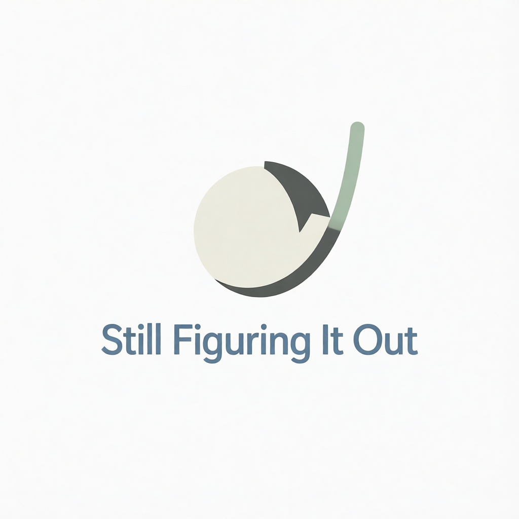 Still Figuring It Out – Medium