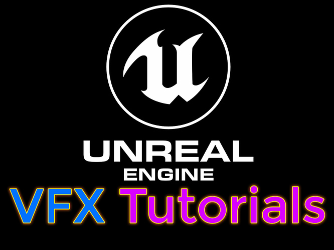 Unreal Engine VFX Tutorials