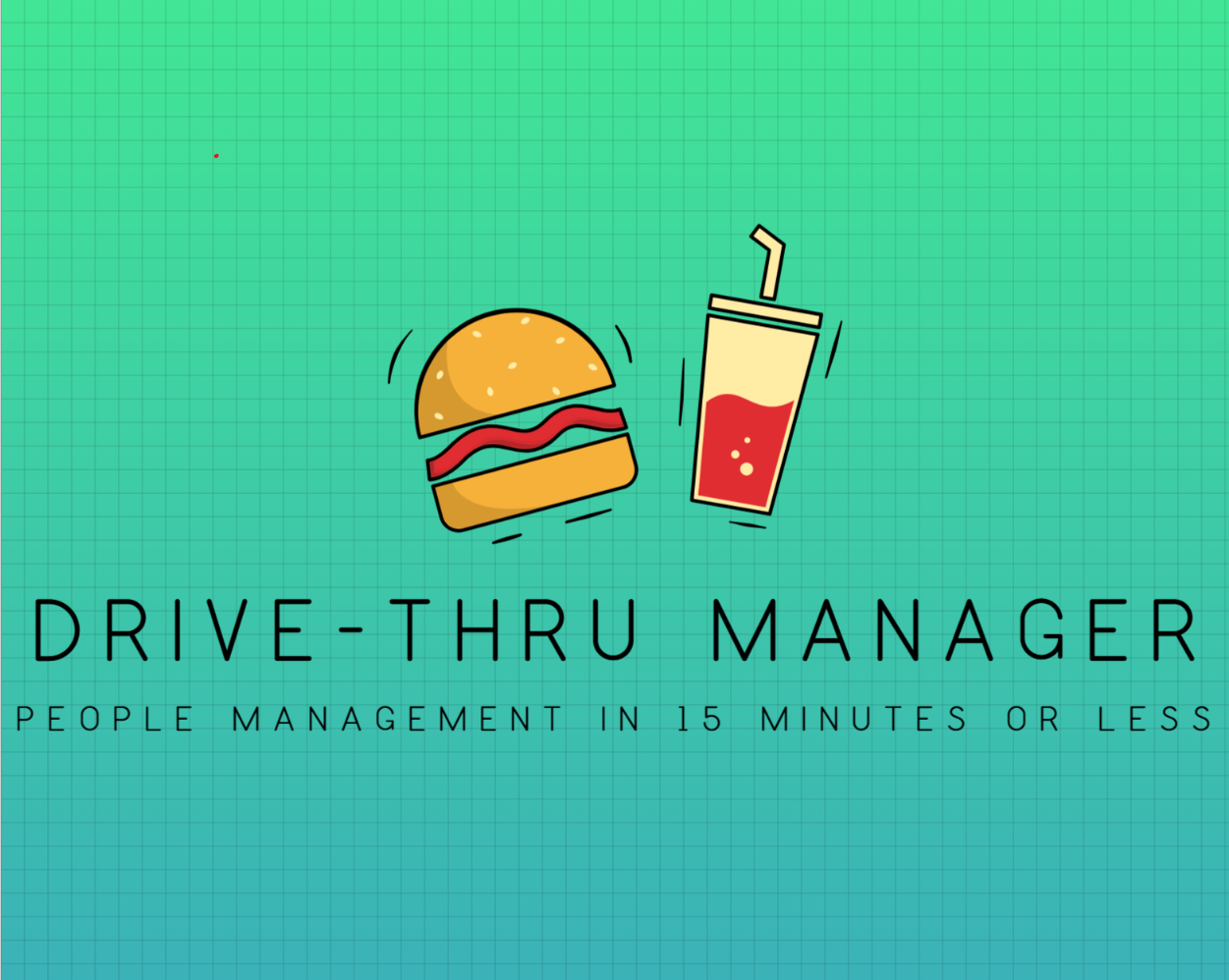 The Drive-Thru Manager – Medium