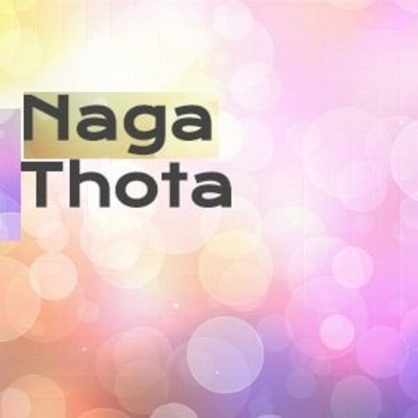 Naga Thota – Medium