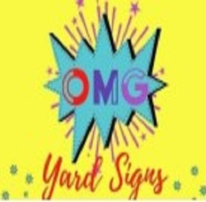 OMG Yard Signs – Medium