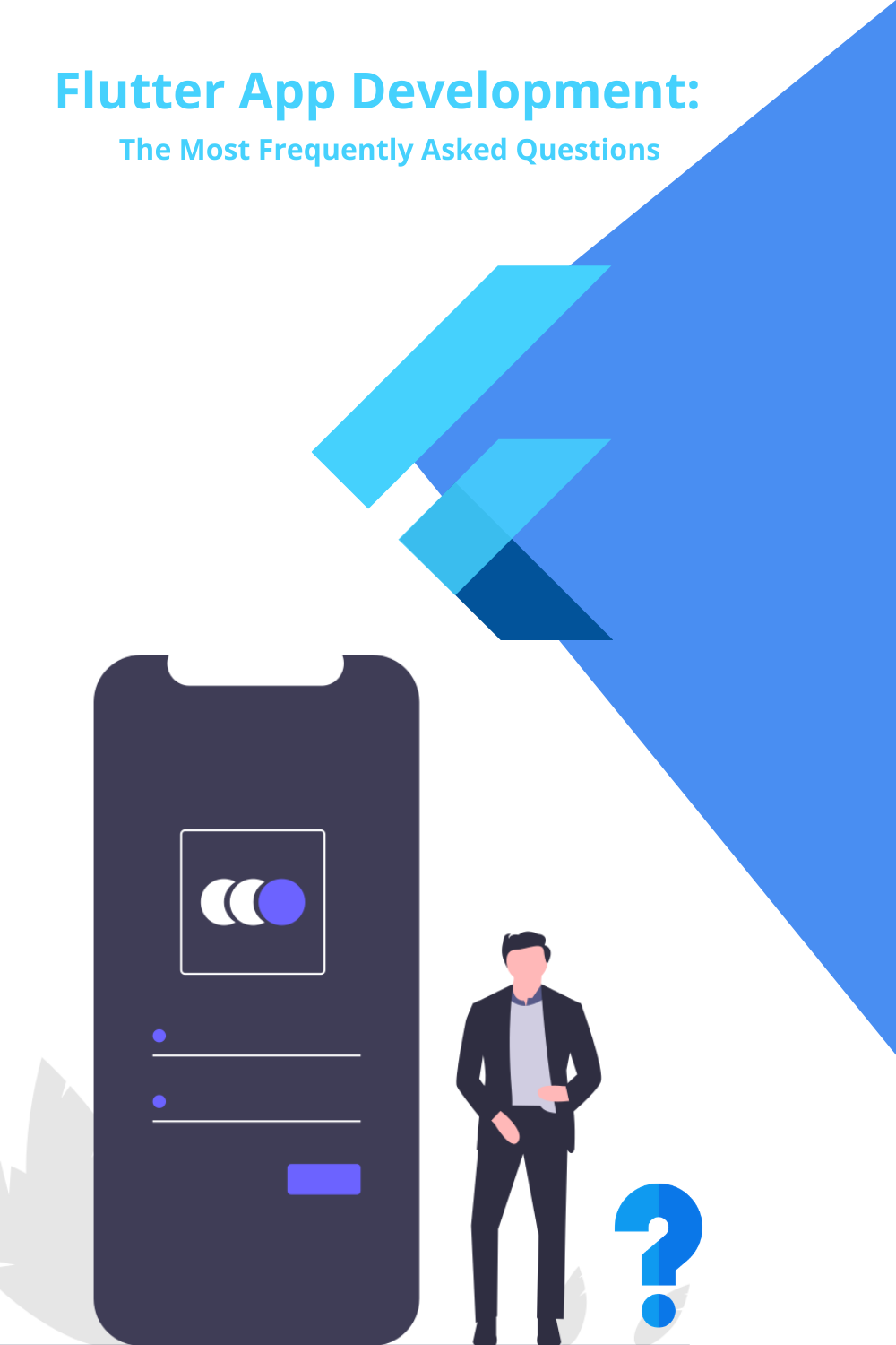 Flutter App Development: The Most Frequently Asked Questions
