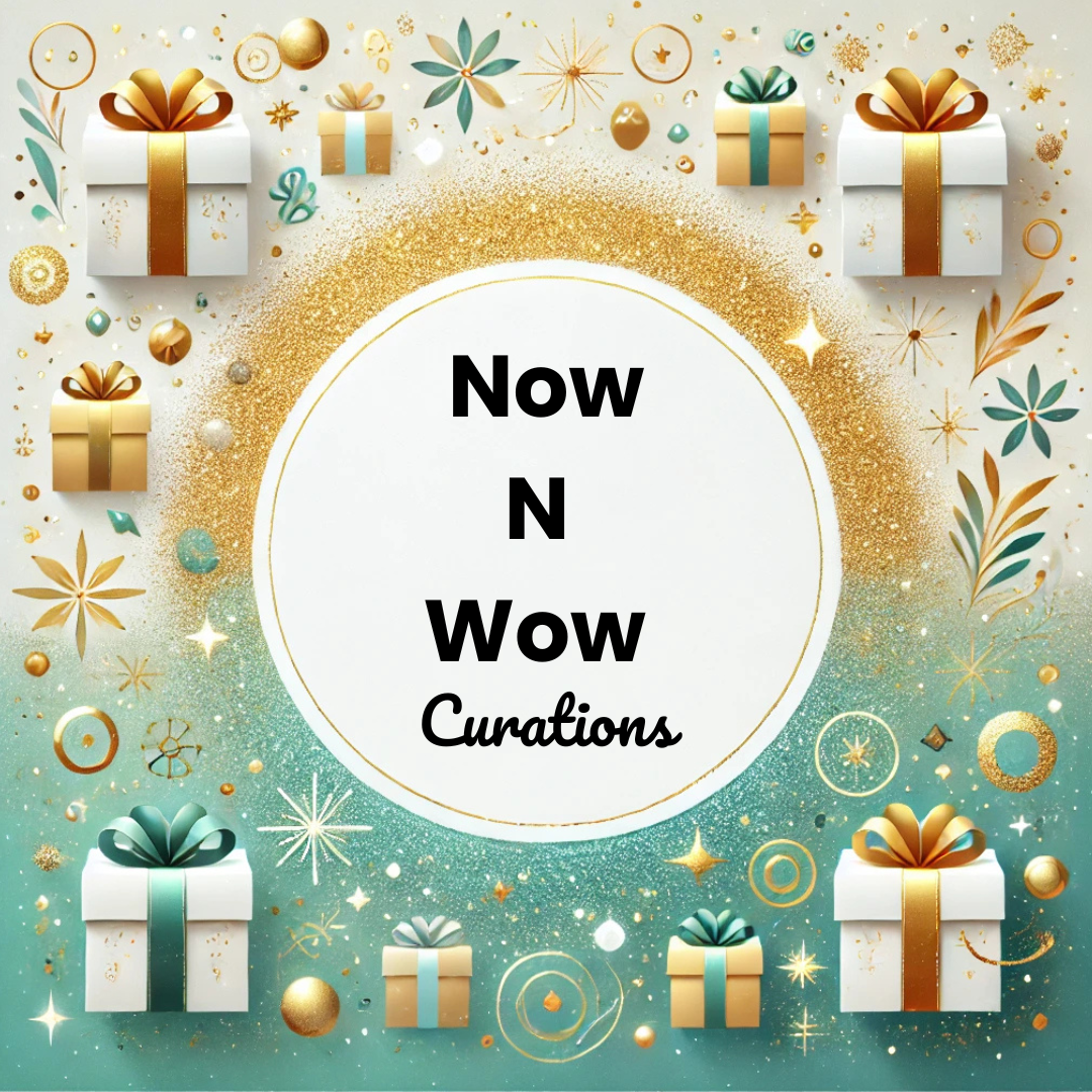 Now N Wow Curations! – Medium
