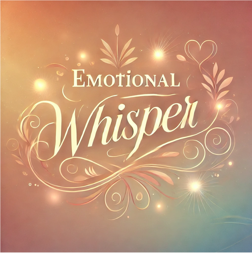 Emotional Whisper – Medium