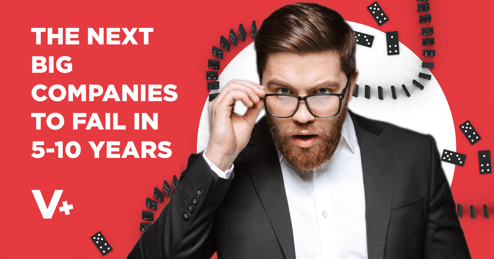 The Next Big Companies To Fail In 5–10 Years