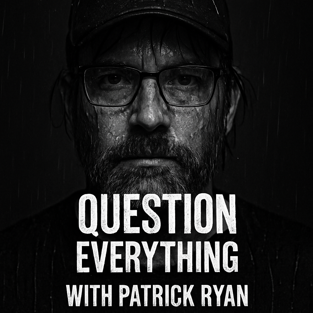 Question Everything with Patrick Ryan – Medium