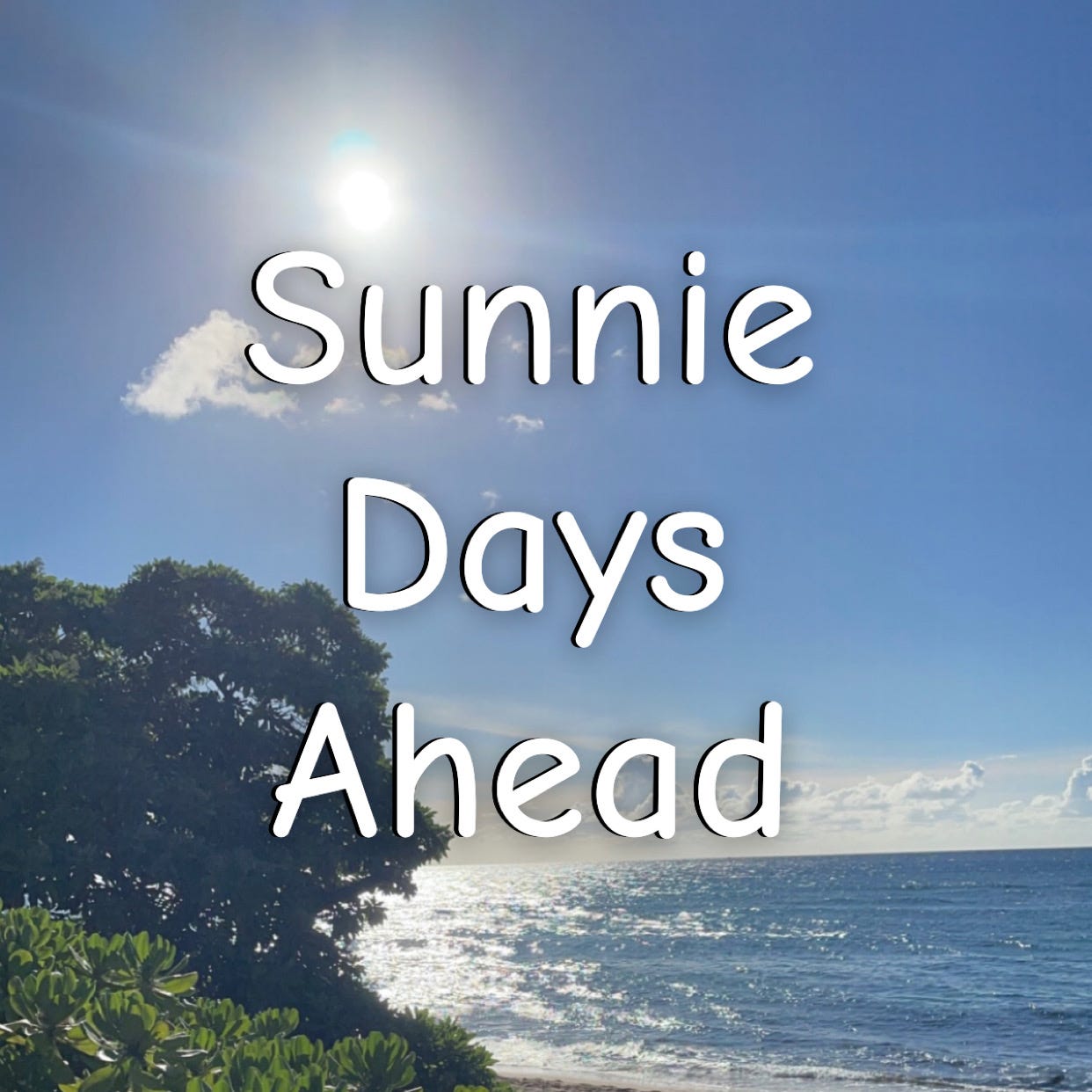 Sunnie Days Ahead – Medium