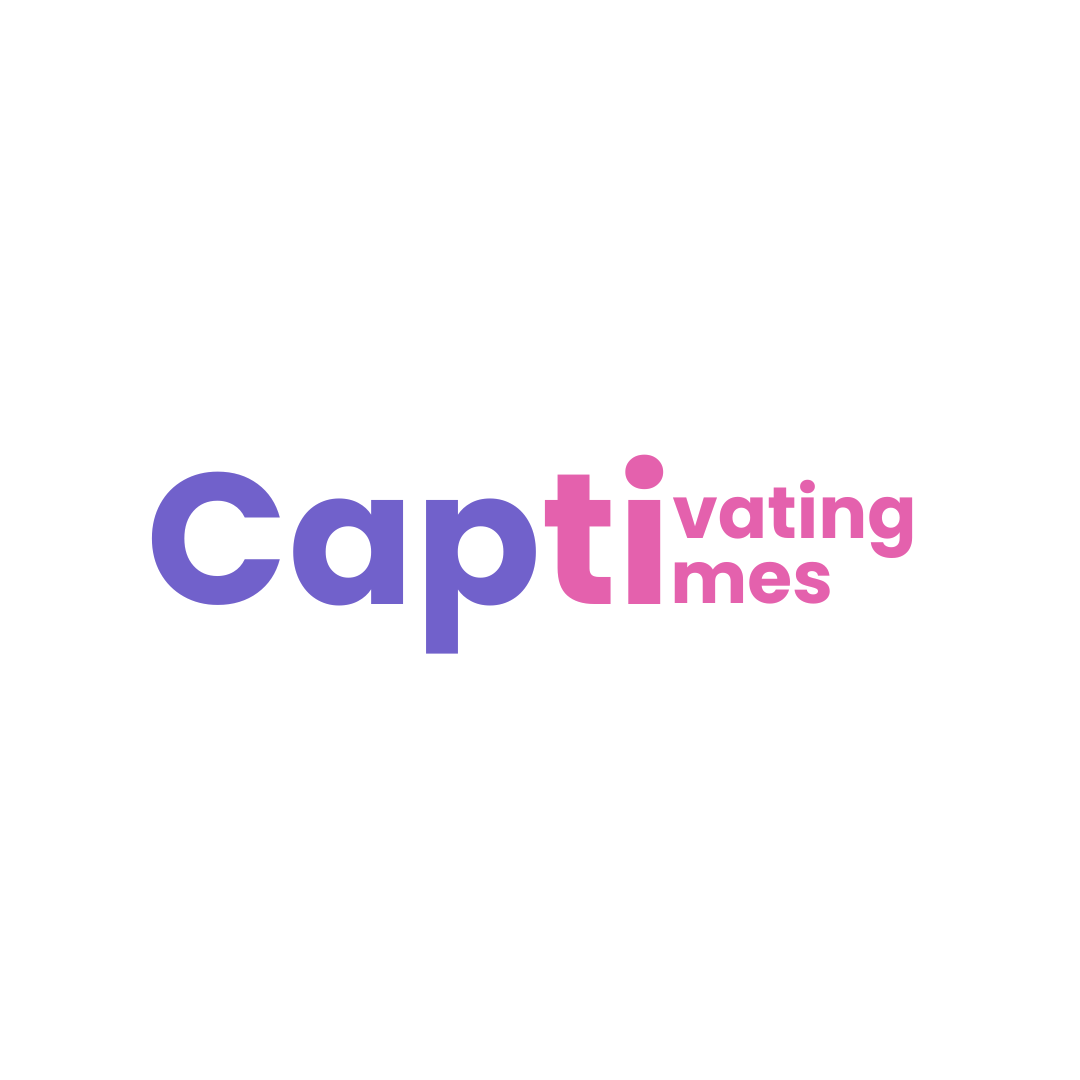 Captivating Times – Medium