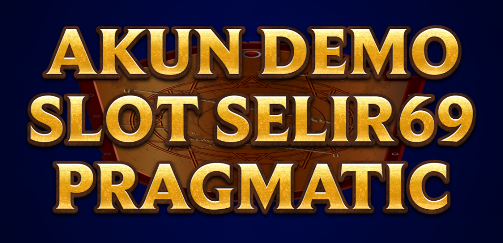 Akun Demo Slot Pragmatic dan Pg soft Selir69 – Medium