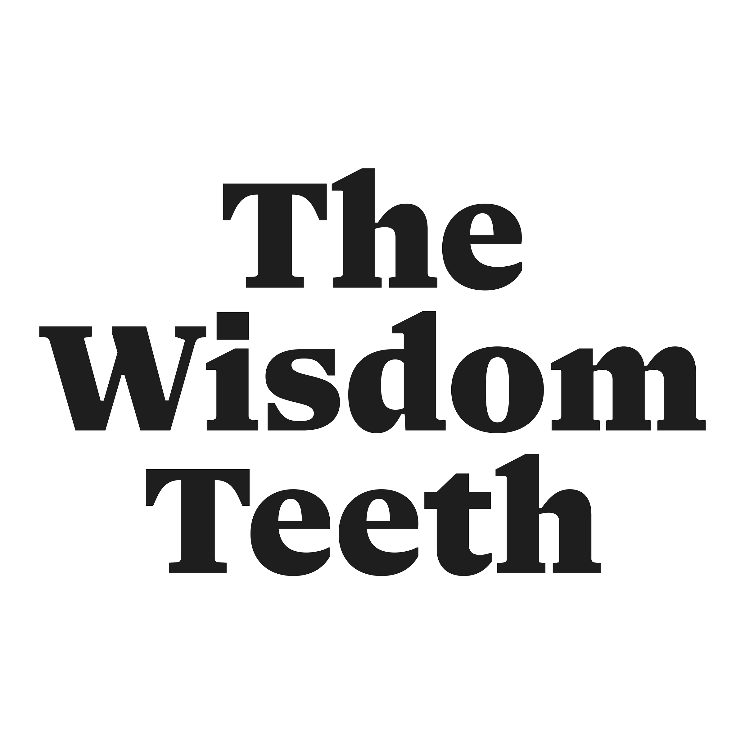 The Wisdom Teeth – Medium