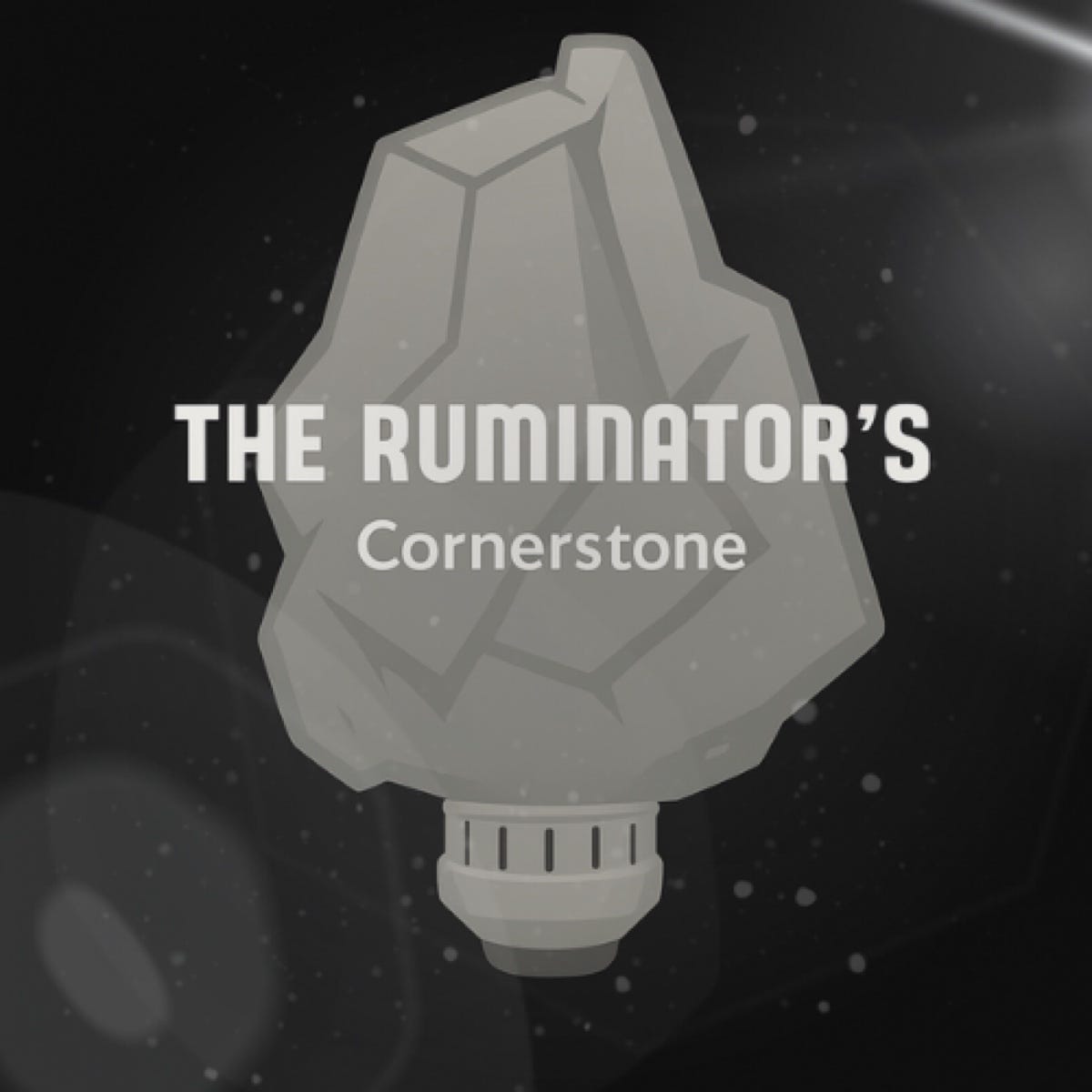 The Ruminator’s Cornerstone – Medium