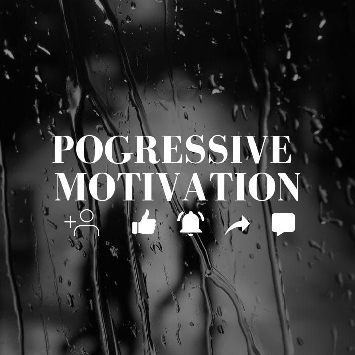 Progressive Motivation – Medium Progressive Motivation – Medium