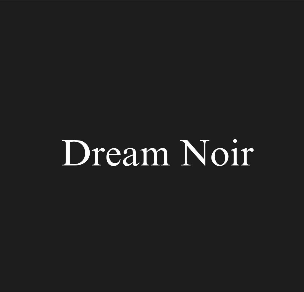 Dream Noir – Medium