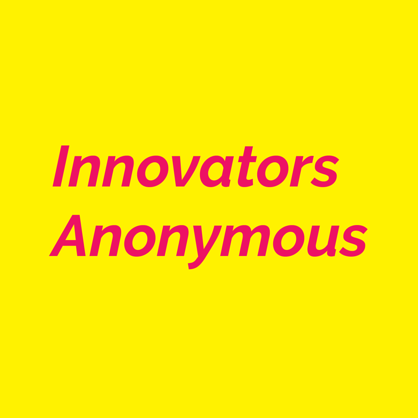 Innovators Anonymous Medium