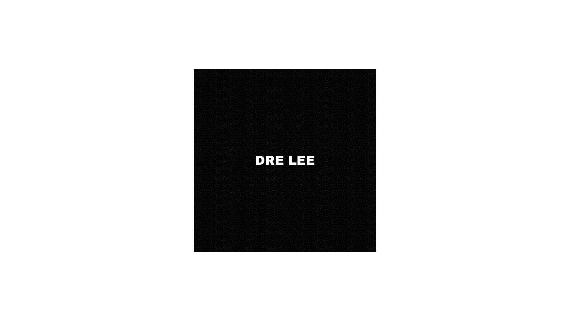 Dre Lee – Medium