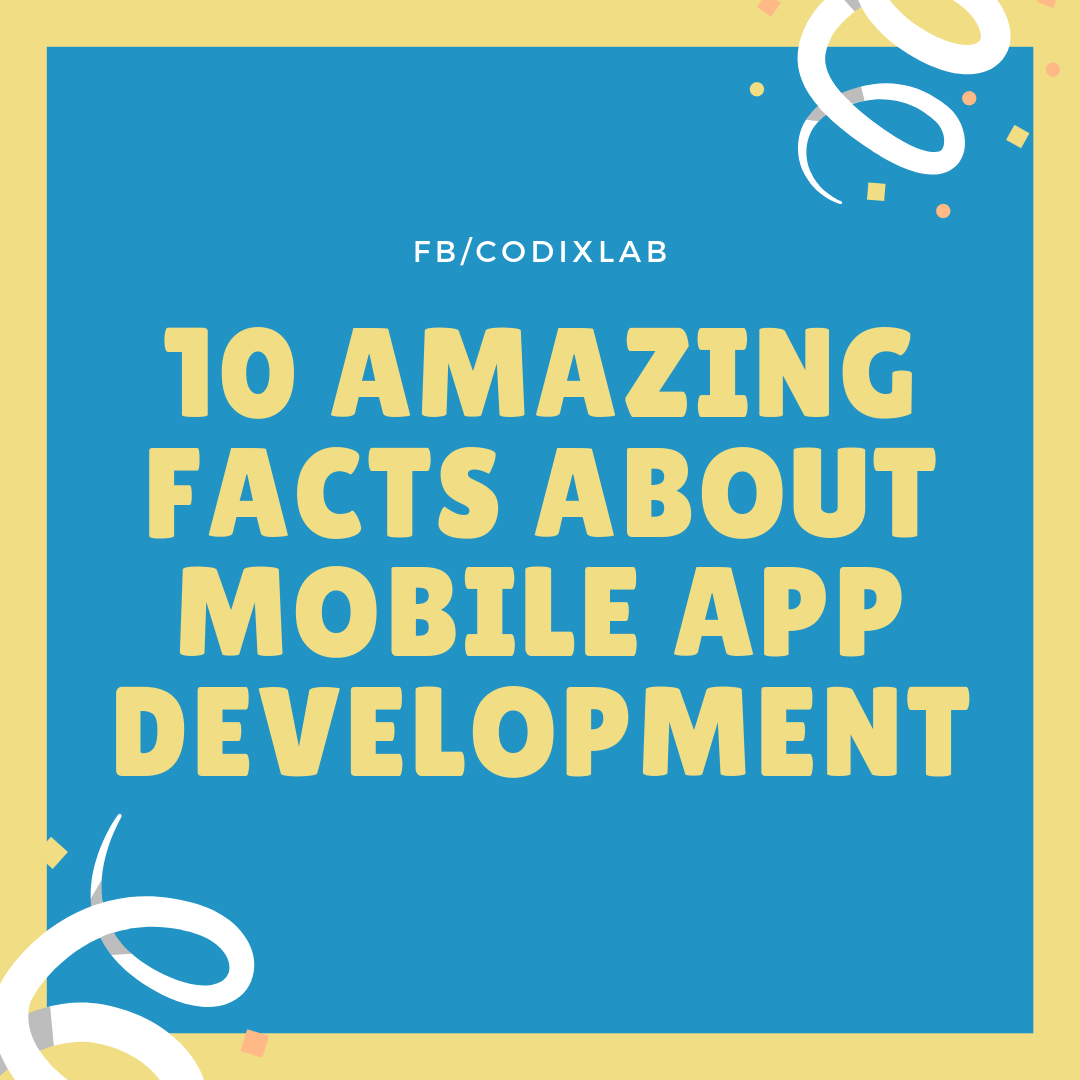 Amazing Facts About Mobile App Development