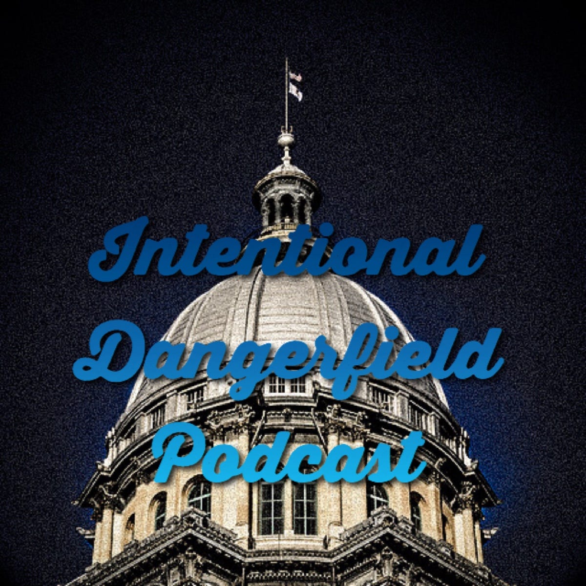 Intentional Dangerfield Podcast – Medium