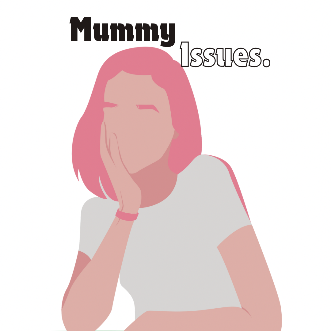 Mummy Issues – Medium