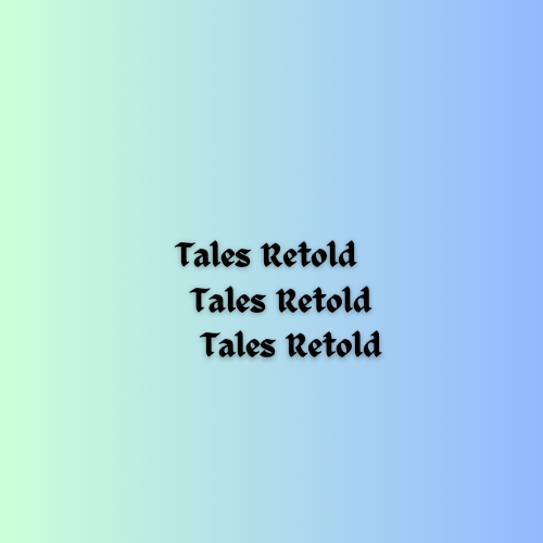 Tales Retold – Medium