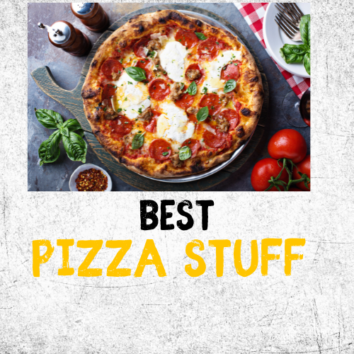 Best Pizza Stuff – Medium
