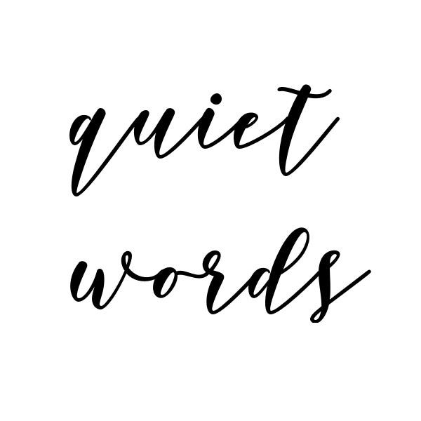 quiet words – Medium