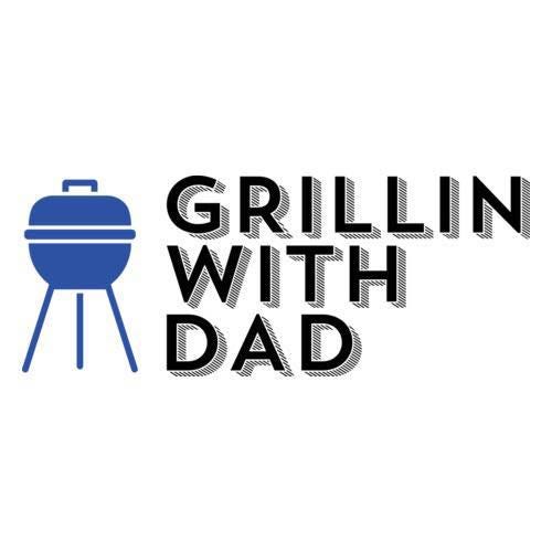 Grillin with Dad – Medium
