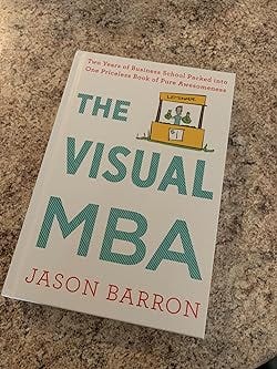 The Visual MBA — Jason Barron. Introduction | by Rohit Lokwani | Medium
