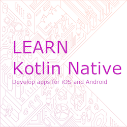 Lessons learned developing iOS and Android apps with Kotlin/Native ...
