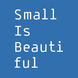Small Is Beautiful