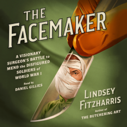[Download] The Facemaker: A Visionary Surgeon’s Battle to Mend the ...
