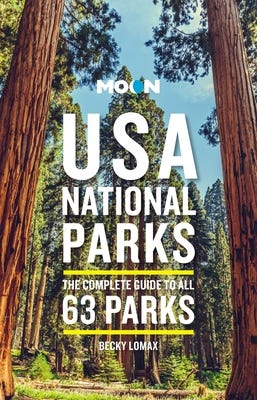 PDF Download Moon USA National Parks: The Complete Guide to All 63 ...