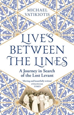 @Ebook@ Lives Between The Lines A Journey in Search of the Lost Levant ...
