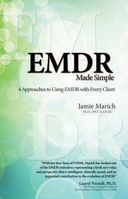 [PDF Download] EMDR Made Simple: 4 Approaches to Using EMDR with Every Client By Jamie Marich ...